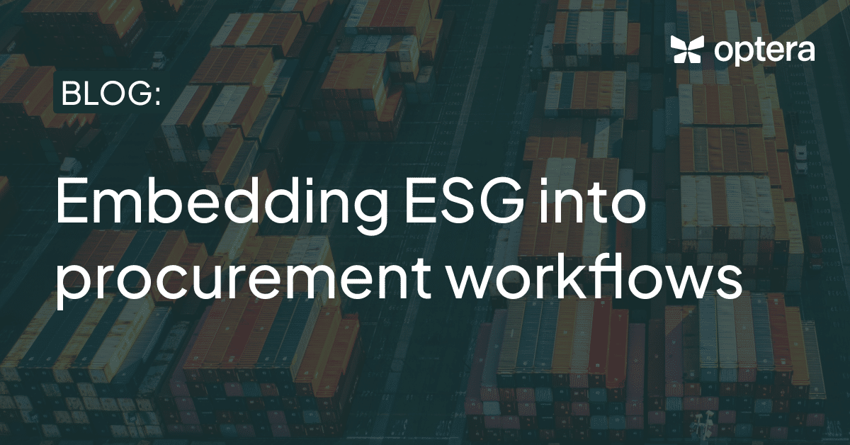 Supply chain sustainability: Embedding ESG into procurement workflows - Optera